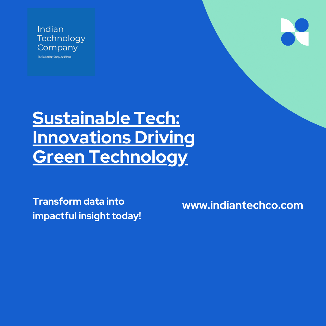 Sustainable Tech: Innovations Driving Green Technology - Indian ...